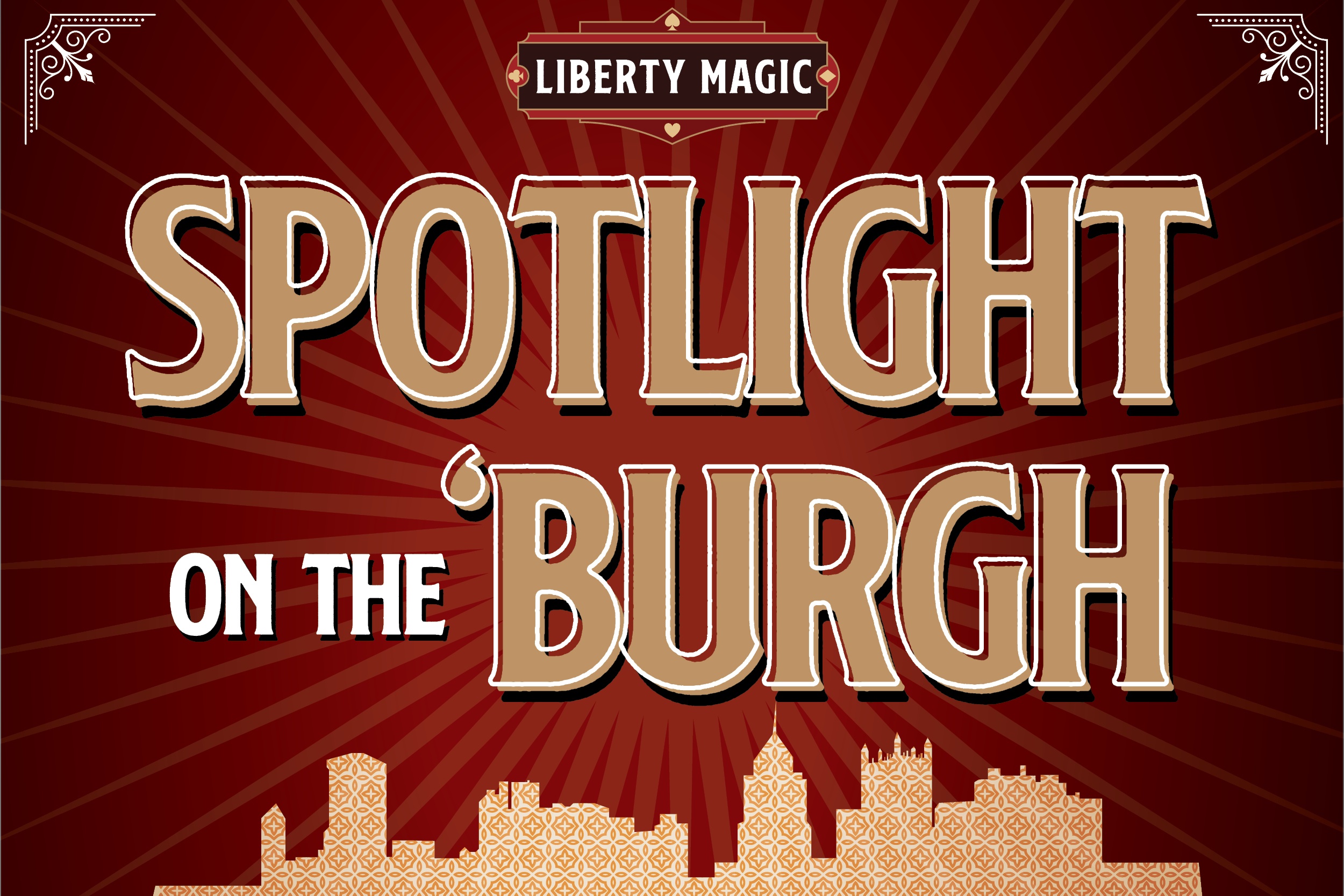 Liberty Magic: Spotlight on the ‘Burgh - Pittsburgh | Official Ticket ...