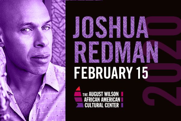 Joshua Redman - Pittsburgh | Official Ticket Source | August Wilson ...
