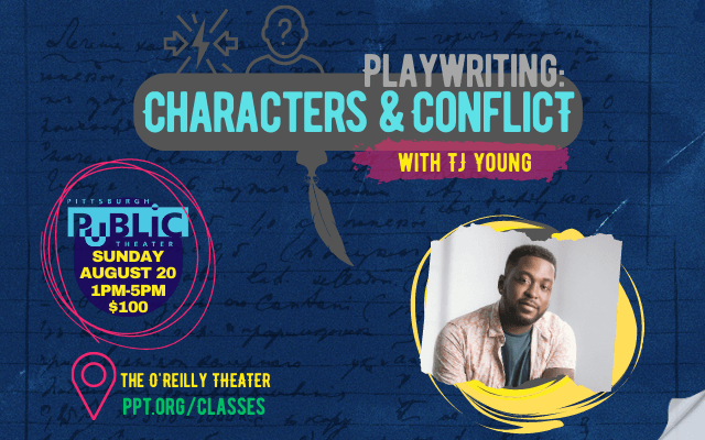 Playwriting: Characters & Conflict - Pittsburgh | Official Ticket ...