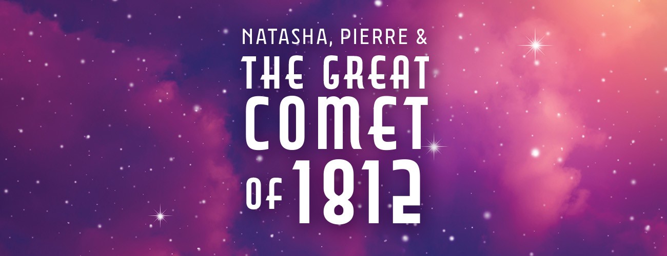 Natasha, Pierre & the Great Comet of 1812 - Pittsburgh | Official ...