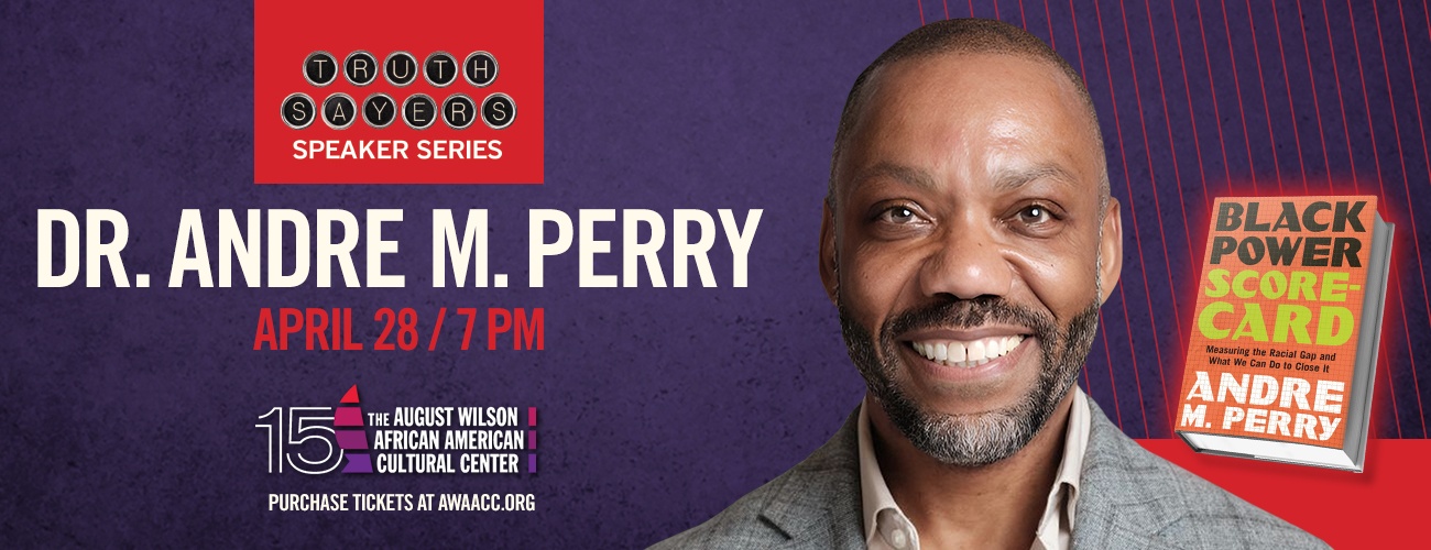 TRUTHSayers: Dr. Andre Perry - Pittsburgh | Official Ticket Source ...
