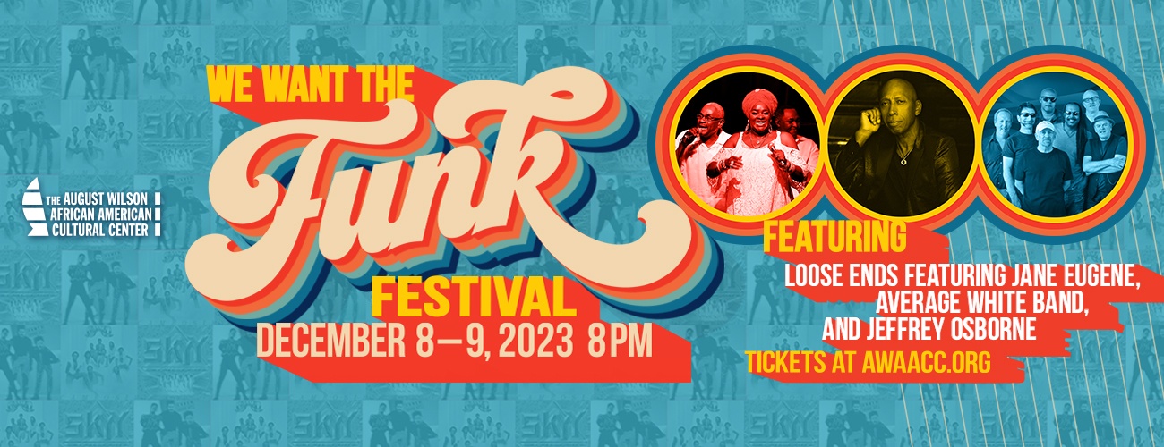 We Want the Funk Friday - Pittsburgh | Official Ticket Source | August ...