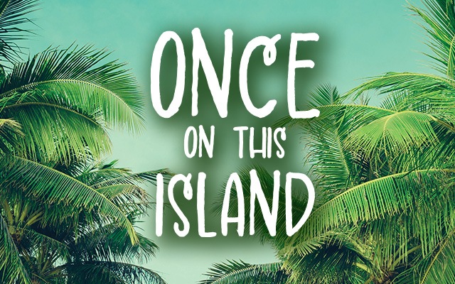 Once on This Island - Pittsburgh | Official Ticket Source | Benedum ...
